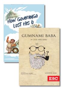 How Gourango Lost His O + Gumnami Baba - A Case History